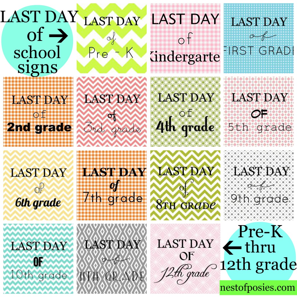 Last Day of School Signs ~ Free Printable PreK-12th grade - Nest of Posies Last Day of School Signs ~ Free Printable PreK-12th grade - Nest of Posies